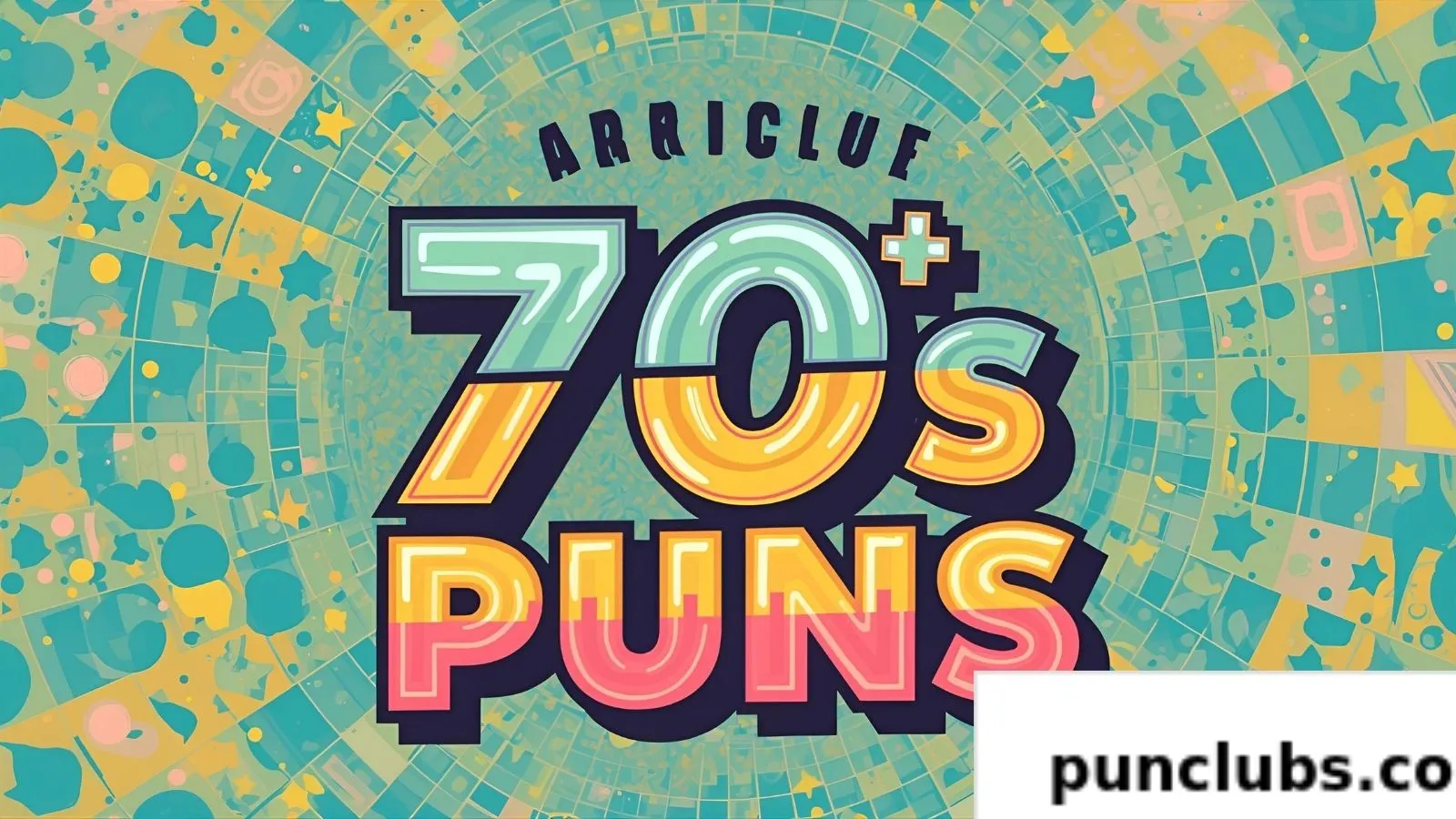 120+ Best 70s Puns [2025 Trending Edition]